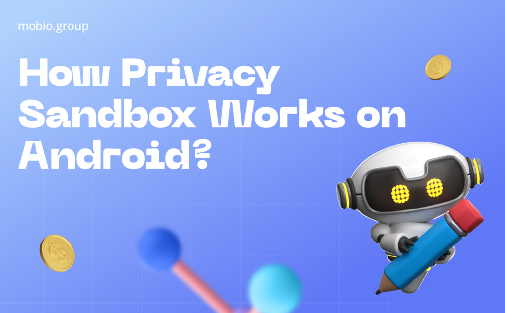 Privacy Sandbox for Android: The Future of Retargeting